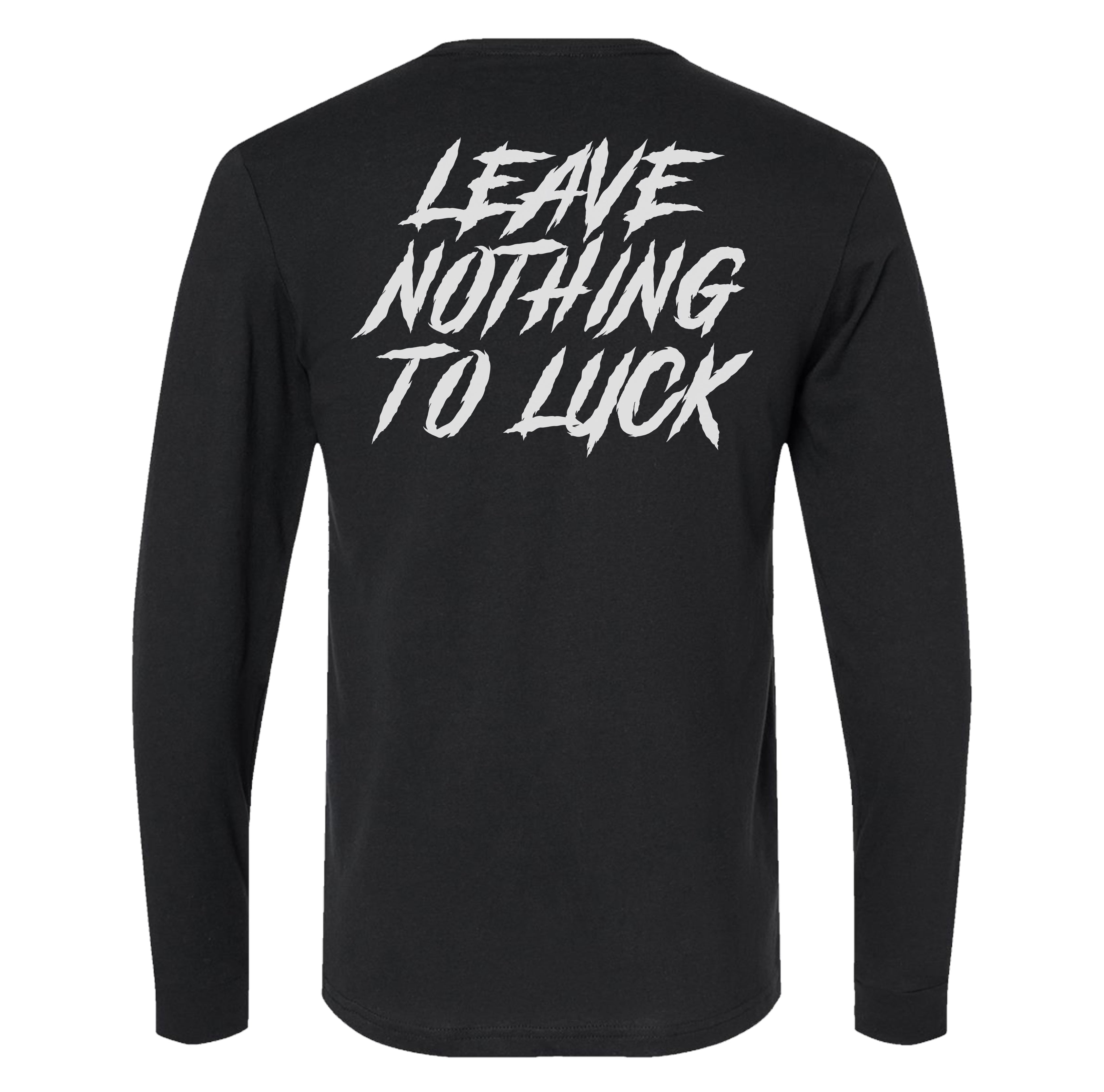 Leave Nothing to Luck Long Sleeve – Unlucky Few